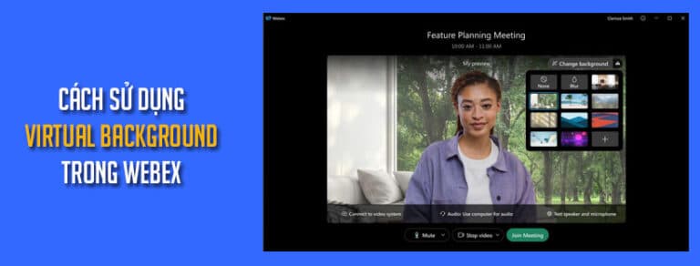 Cách sử dụng Virtual Background trong webex - Virtual Background trong ...