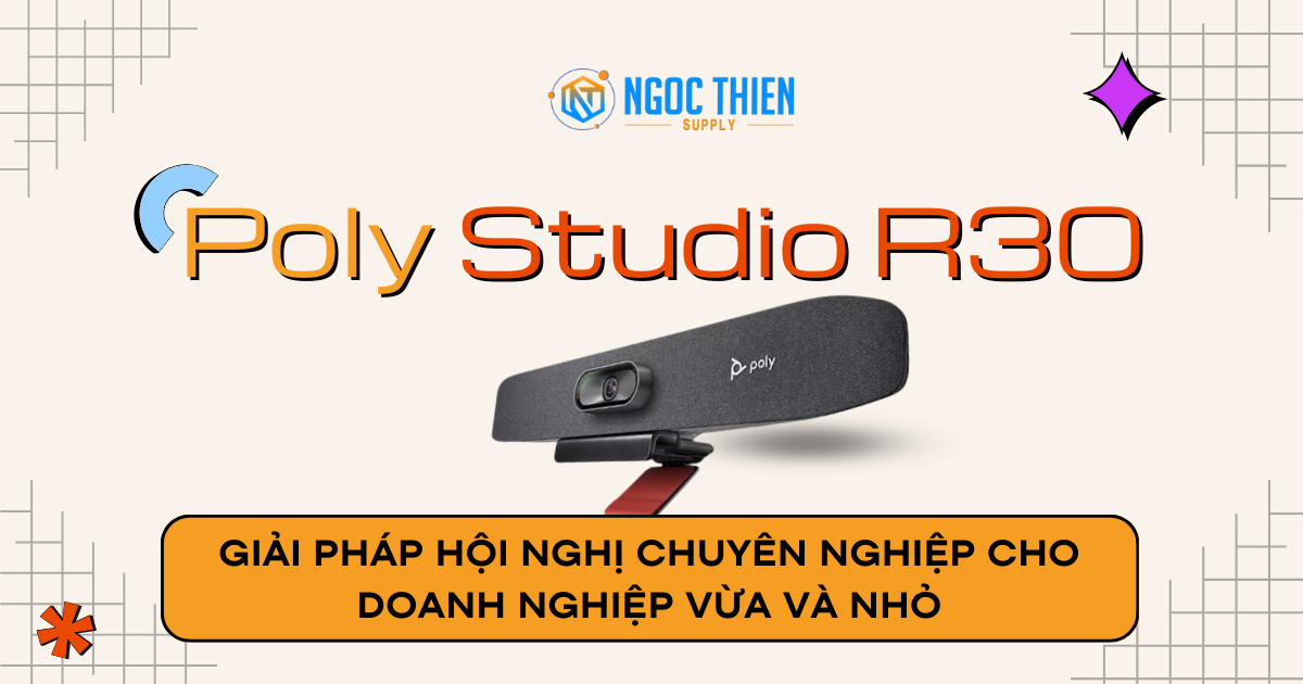 Poly Studio R30 – Giải pháp hội nghị chuyên nghiệp cho doanh nghiệp vừa ...